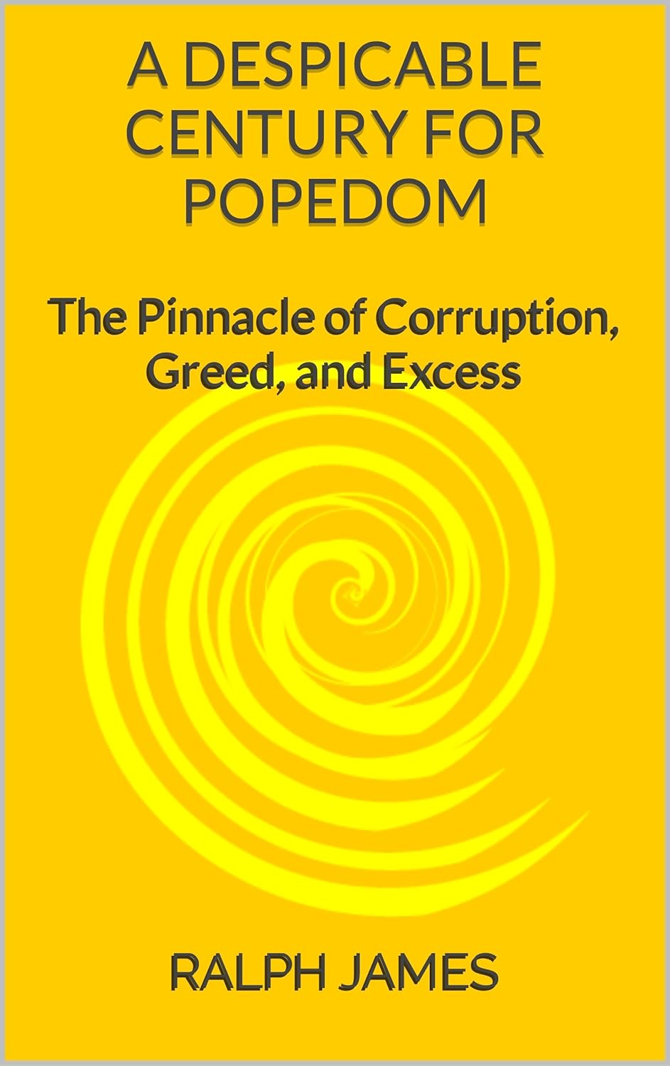 Amazon.com: A Despicable Century for Popedom: The Pinnacle of ...