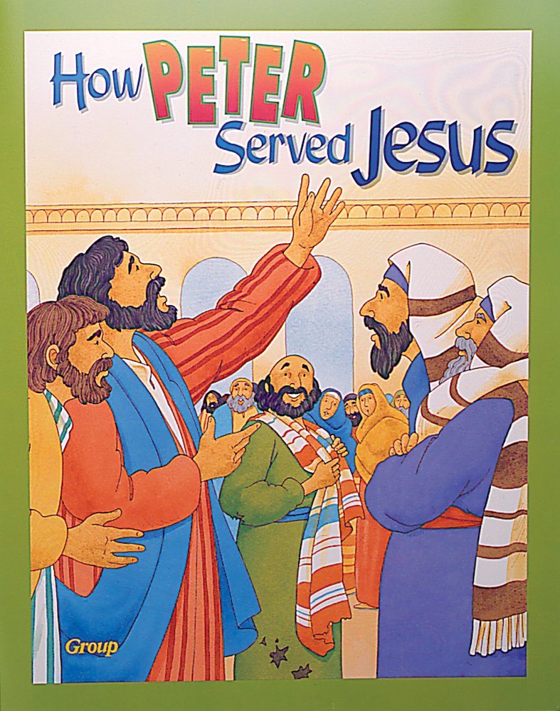 Bible Big Books: How Peter Served Jesus: Group Publishing ...