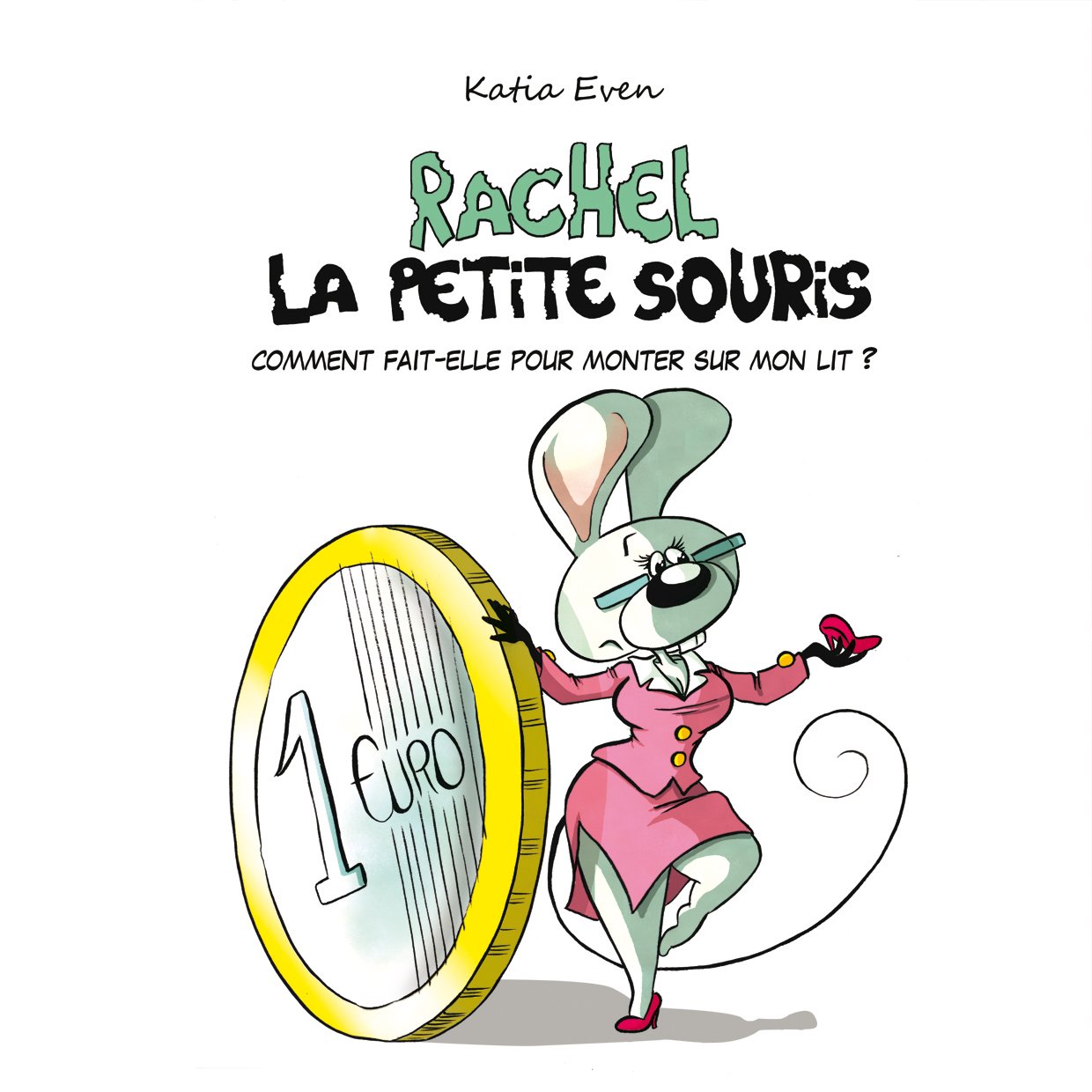 Amazon.com: Rachel la Petite Souris: Comment monte-t-elle sur mon lit ...