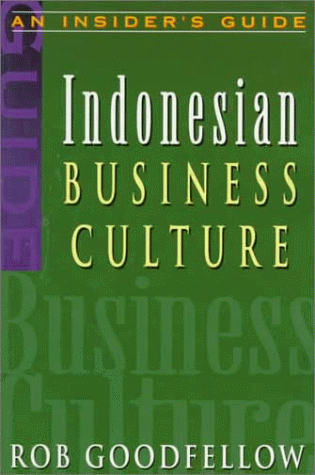 Indonesian Business Culture: Goodfellow, Rob: 9789810084202: Amazon.com: Books