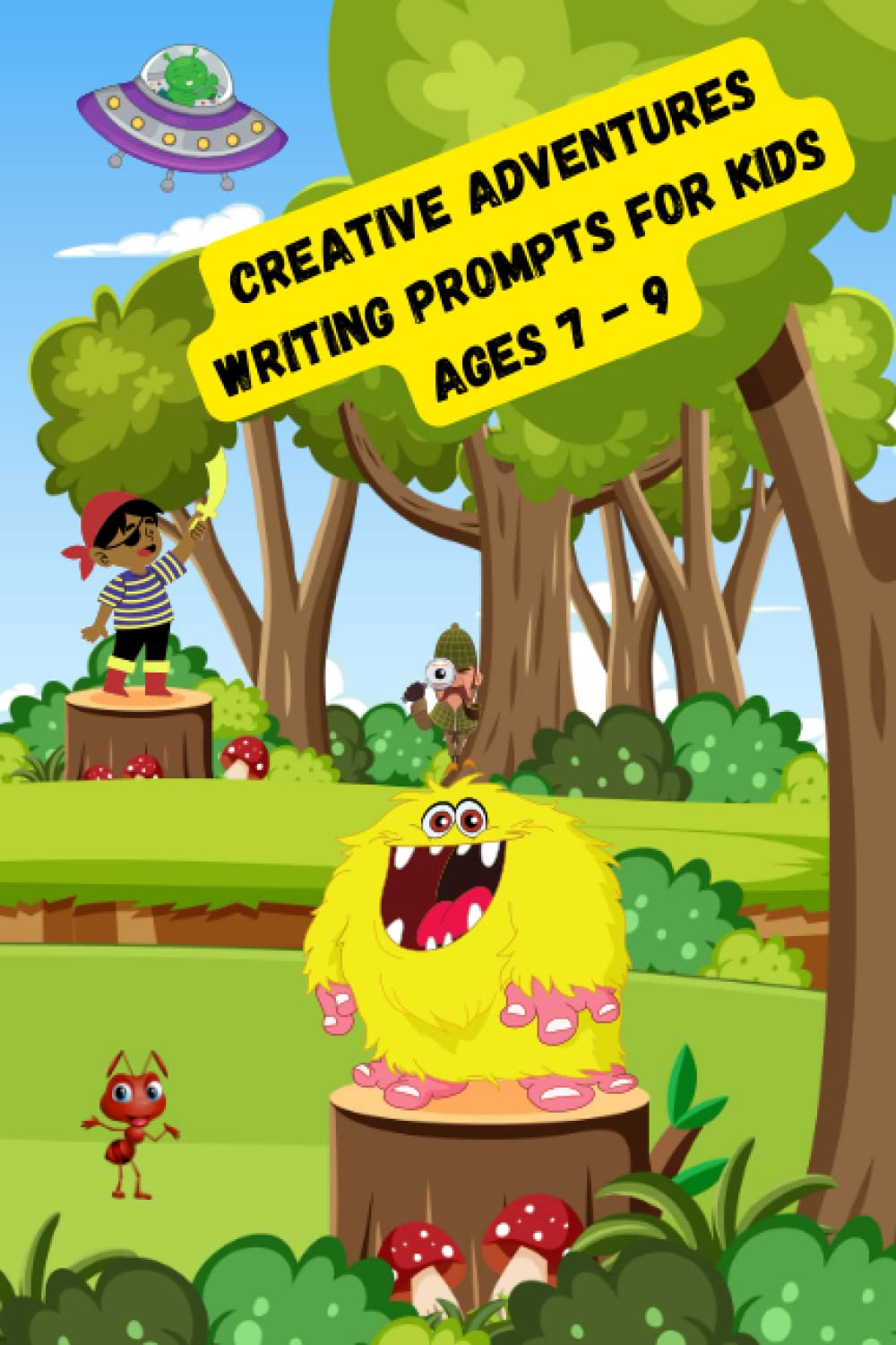 Creative Adventures Writing Prompts for Kids Ages 7 - 9: Enhance Your ...