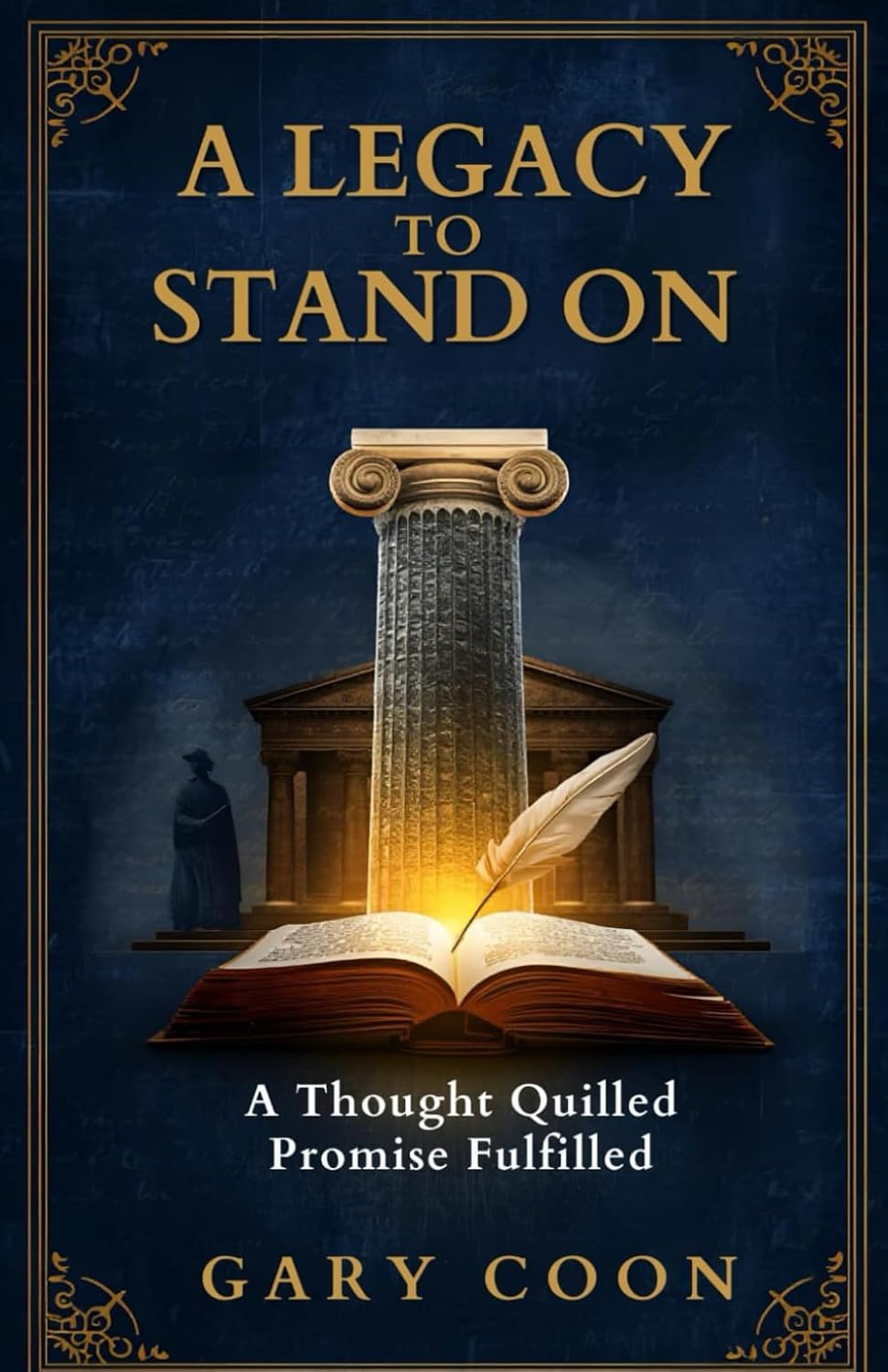 Amazon.com: A Legacy To Stand On: A Thought Quilled Promise Fulfilled ...