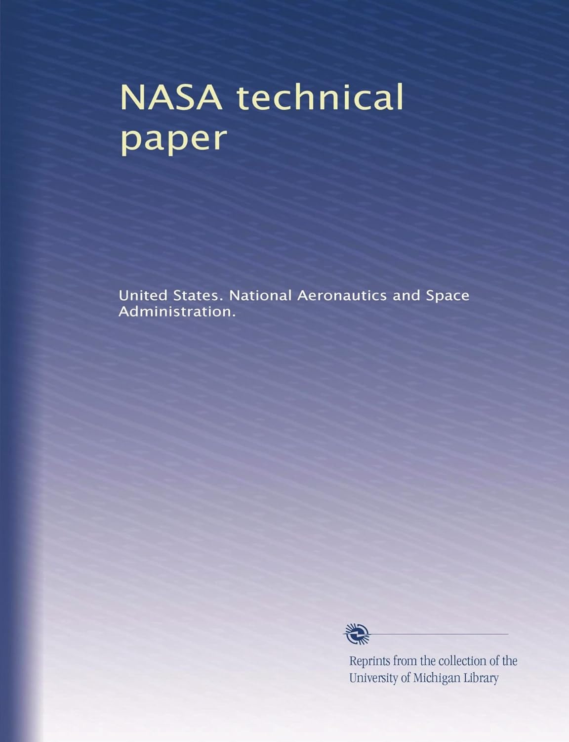 NASA technical paper: United States. National Aeronautics and Space ...