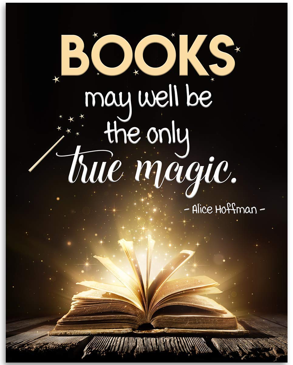 Amazon.com: Books May Well Be The Only True Magic - 11x14 Unframed Art ...