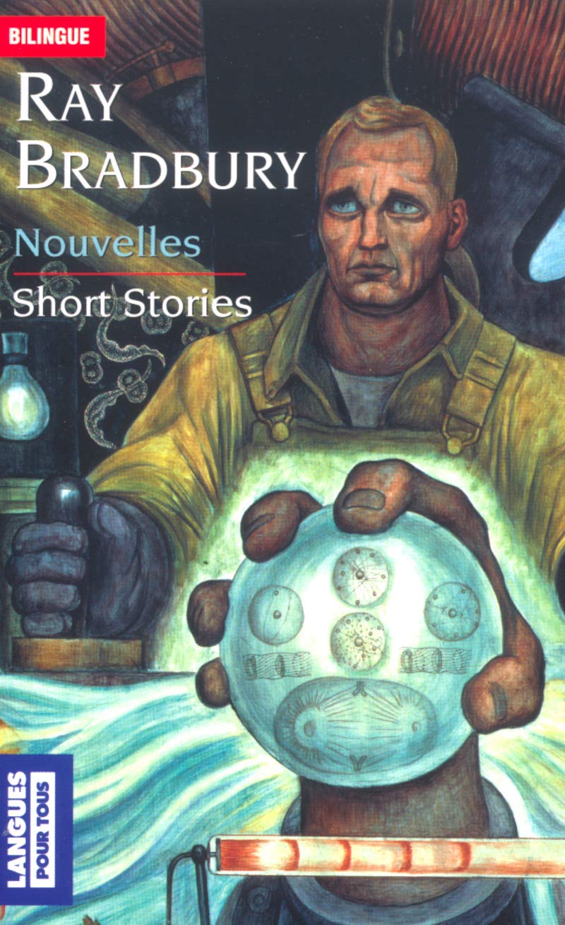 Nouvelles / Short stories: Bradbury, Ray, Richelet, Annie ...