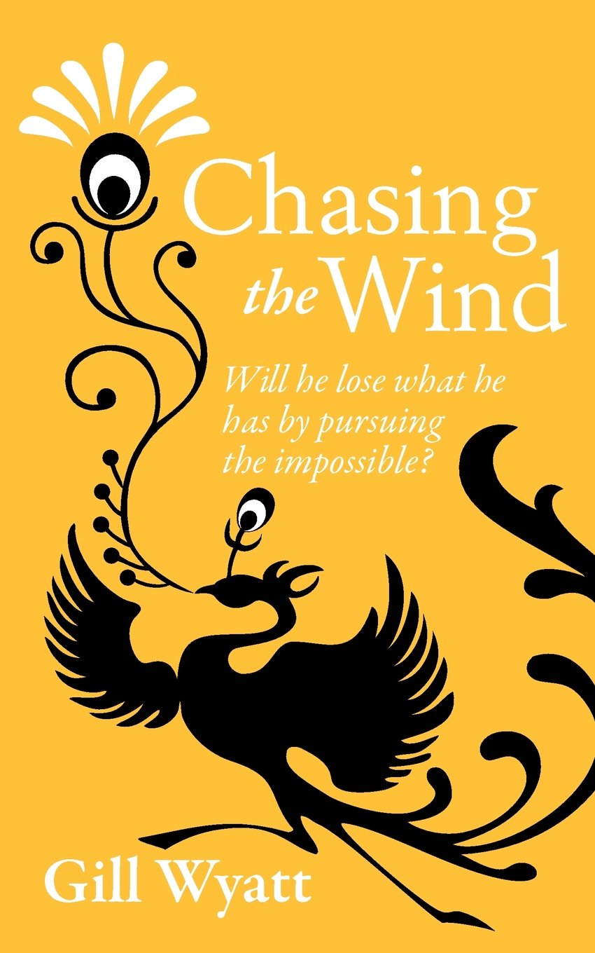Chasing the Wind: Amazon.co.uk: Wyatt, Gill: 9780957423701: Books