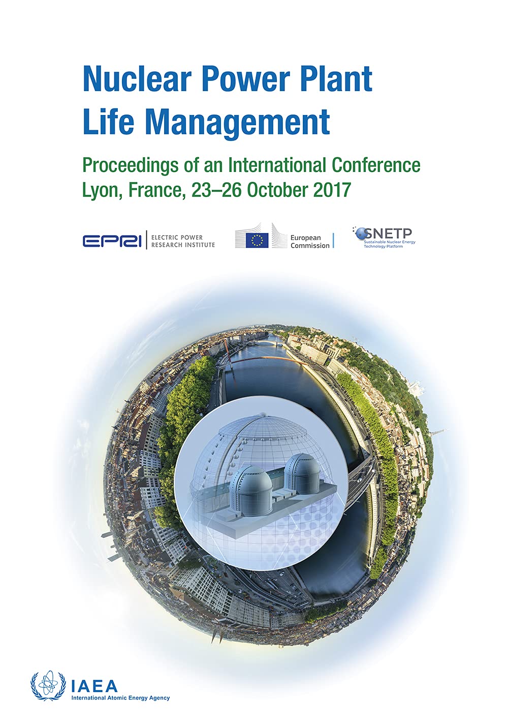 Nuclear Power Plant Life Management: Proceedings of an International Conference Held in Lyon ...