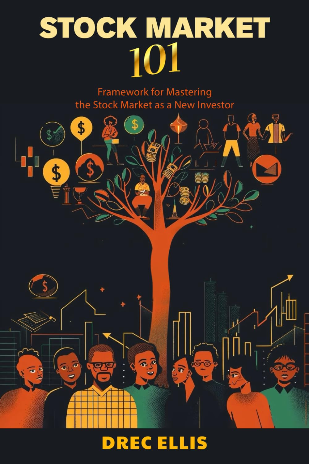 Stock Market 101: Framework for Mastering the Stock Market as a New ...