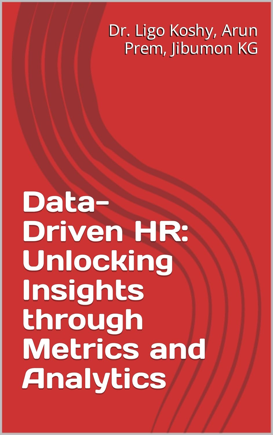 Amazon.com: Data-Driven HR: Unlocking Insights through Metrics and ...