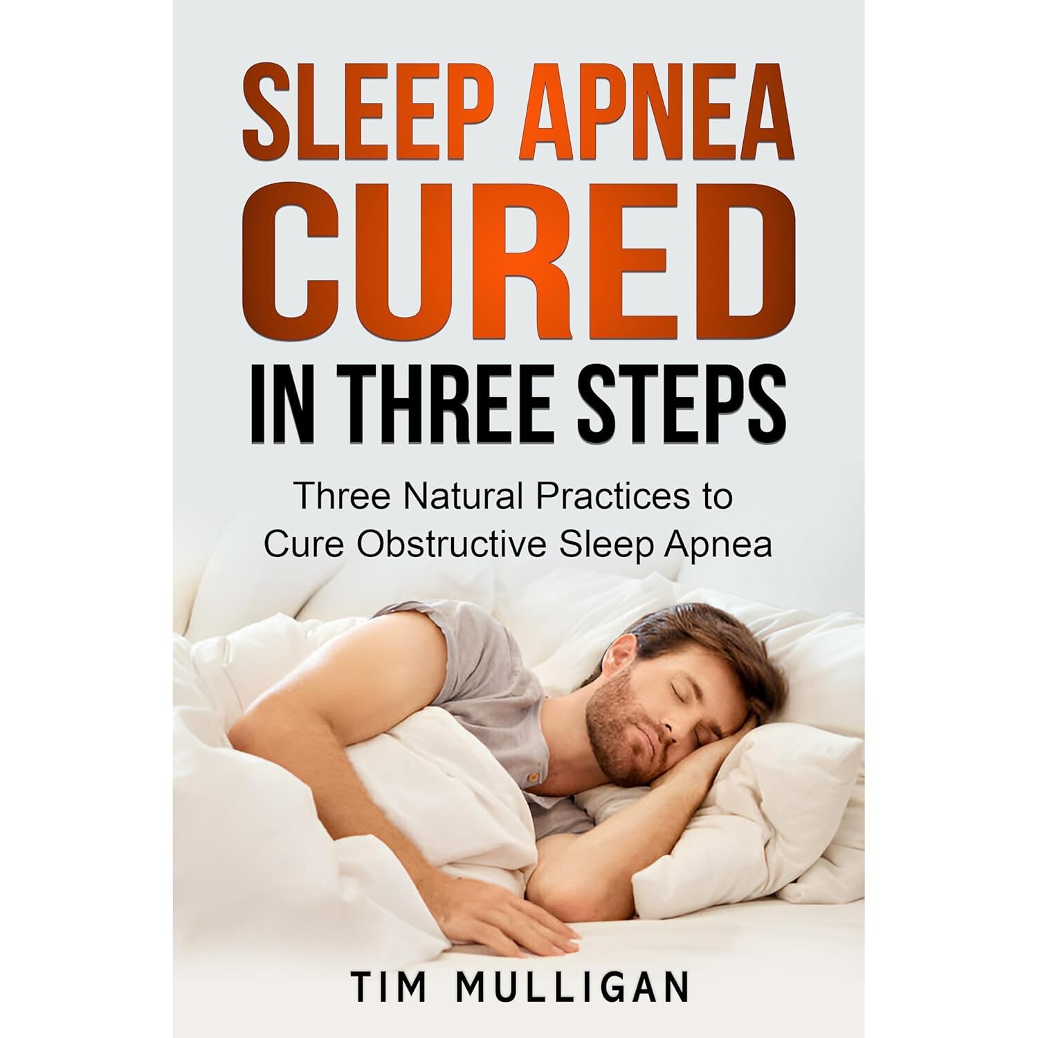 Amazon.com: Sleep Apnea Cured in Three Steps: Three Natural Practices ...