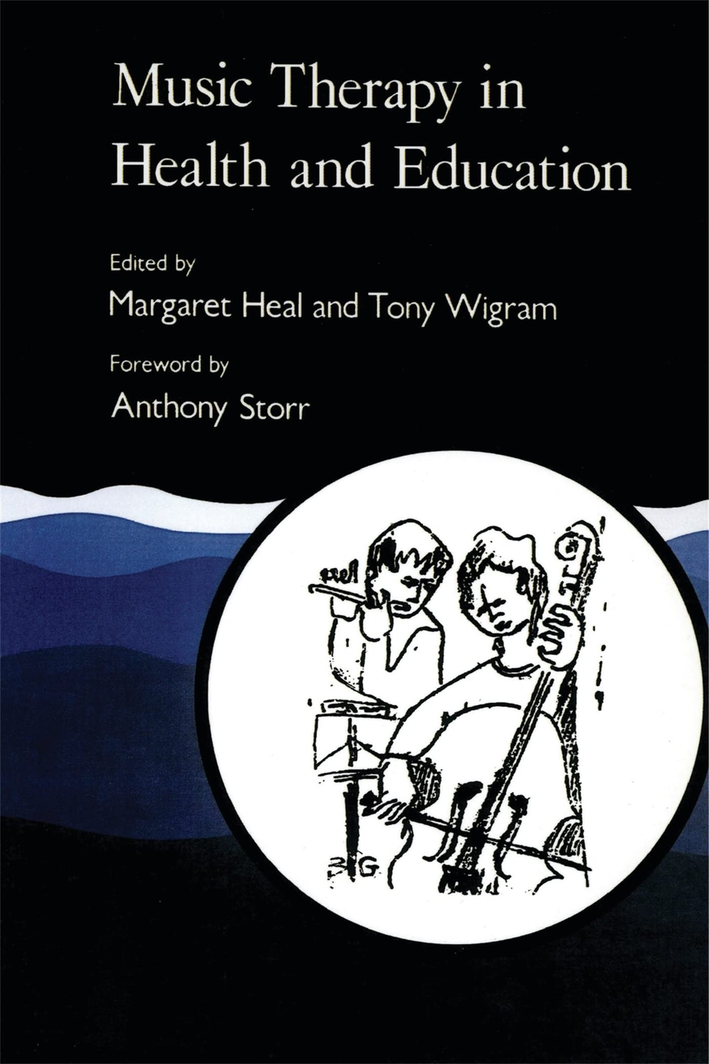 Music Therapy in Health and Education: Heal, Margaret, Wigram, Tony ...