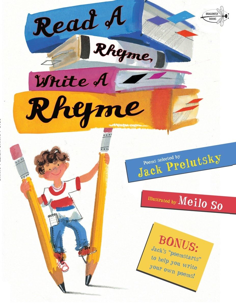 Read a Rhyme, Write a Rhyme: Prelutsky, Jack, So, Meilo: 9780385737272 ...