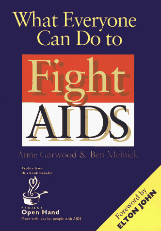 What Everyone Can Do to Fight AIDS: Garwood, Anne, Melnick, Ben ...