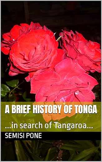 Amazon.com: A BRIEF HISTORY OF TONGA: ...in search of Tangaroa... eBook ...
