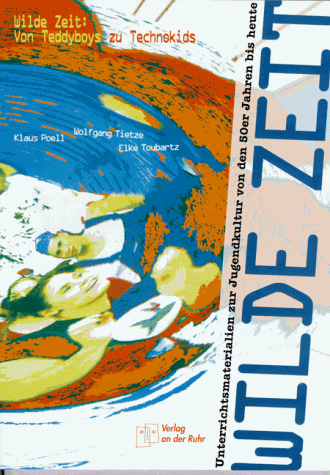 Amazon.com: Wilde Zeit, Von Teddyboys zu Technokids: 9783860722305 ...