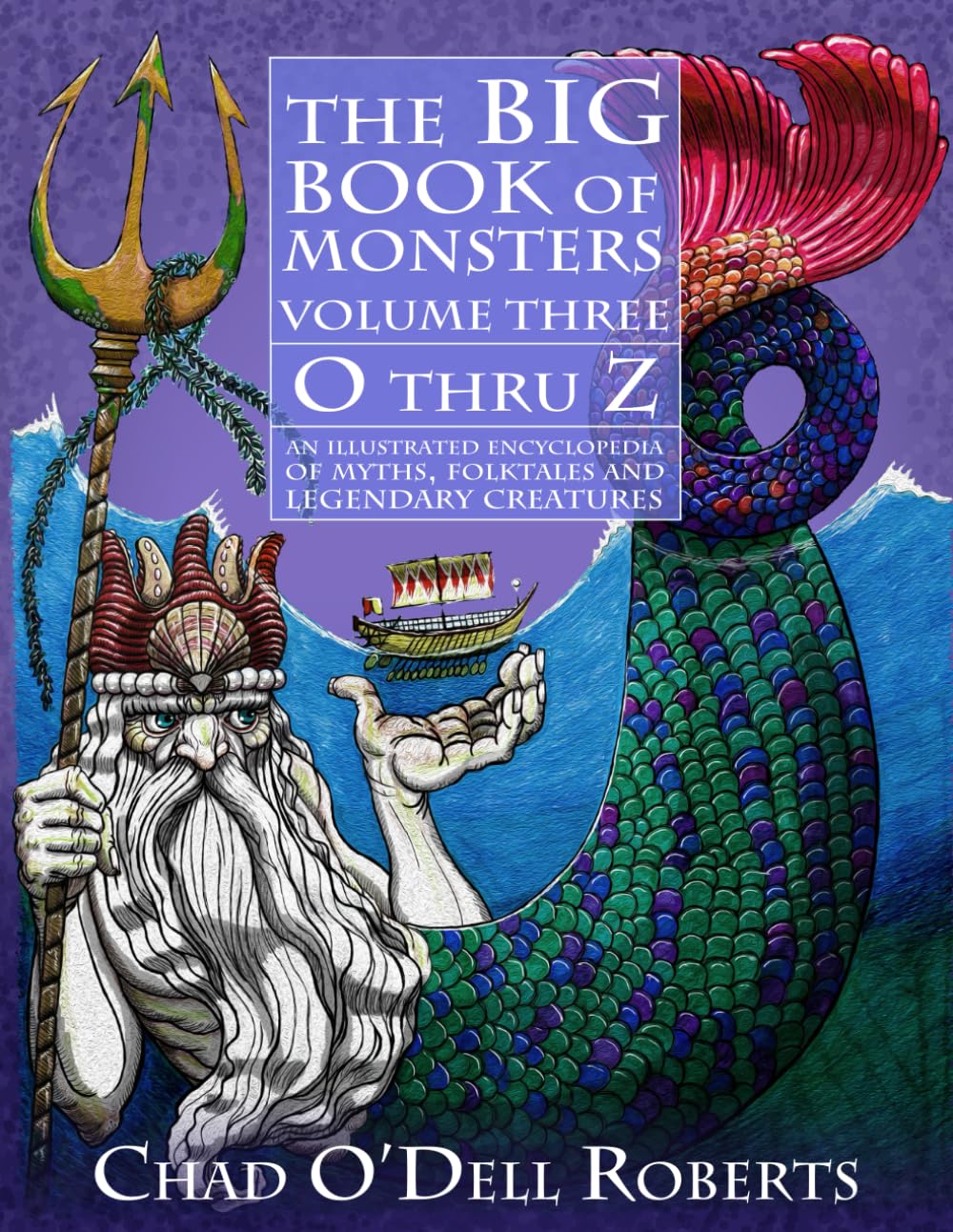 The Big Book of Monsters, Volume Three: O thru Z: An Illustrated ...