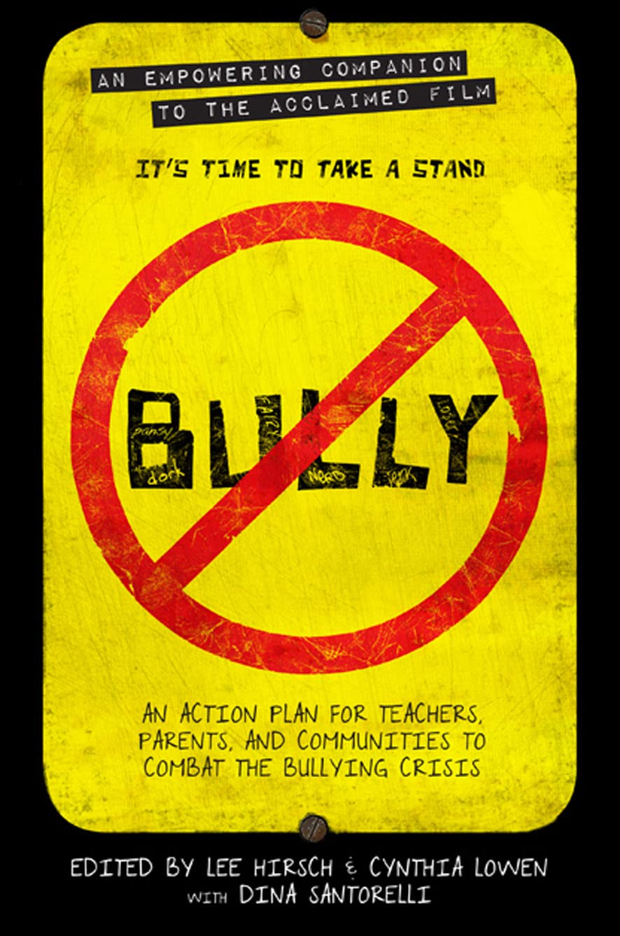 Bully: An Action Plan for Teachers, Parents, and Communities to Combat ...