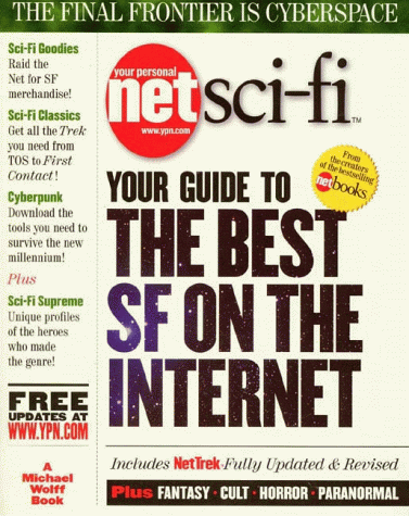 Netsci-Fi: Your Guide to the Best Sf on the Internet : Wolff, Michael ...