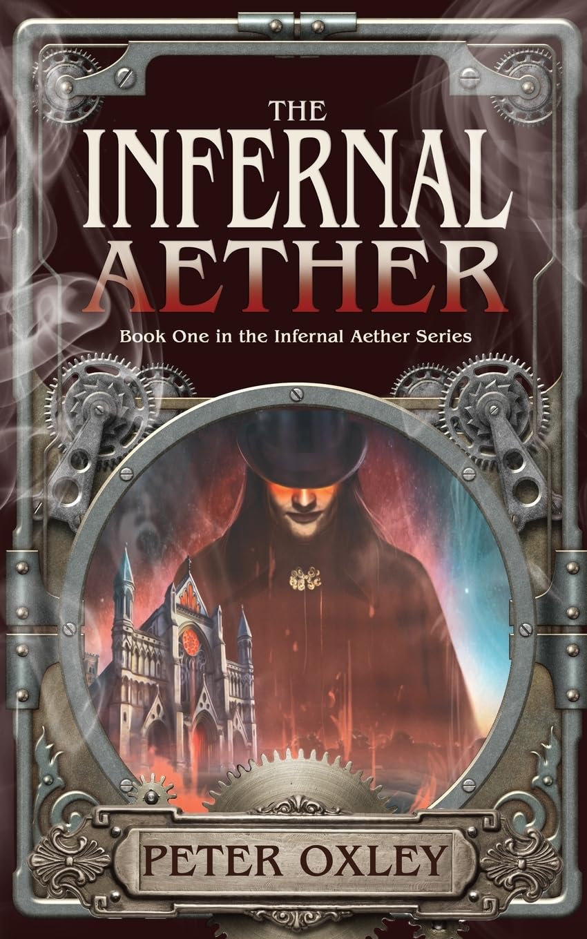 The Infernal Aether: Oxley, Peter: 9781912946341: Amazon.com: Books