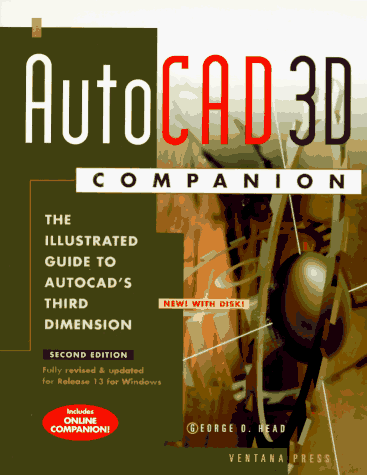 Autocad 3d Companion: The Illustrated Guide to Autocad's Third ...