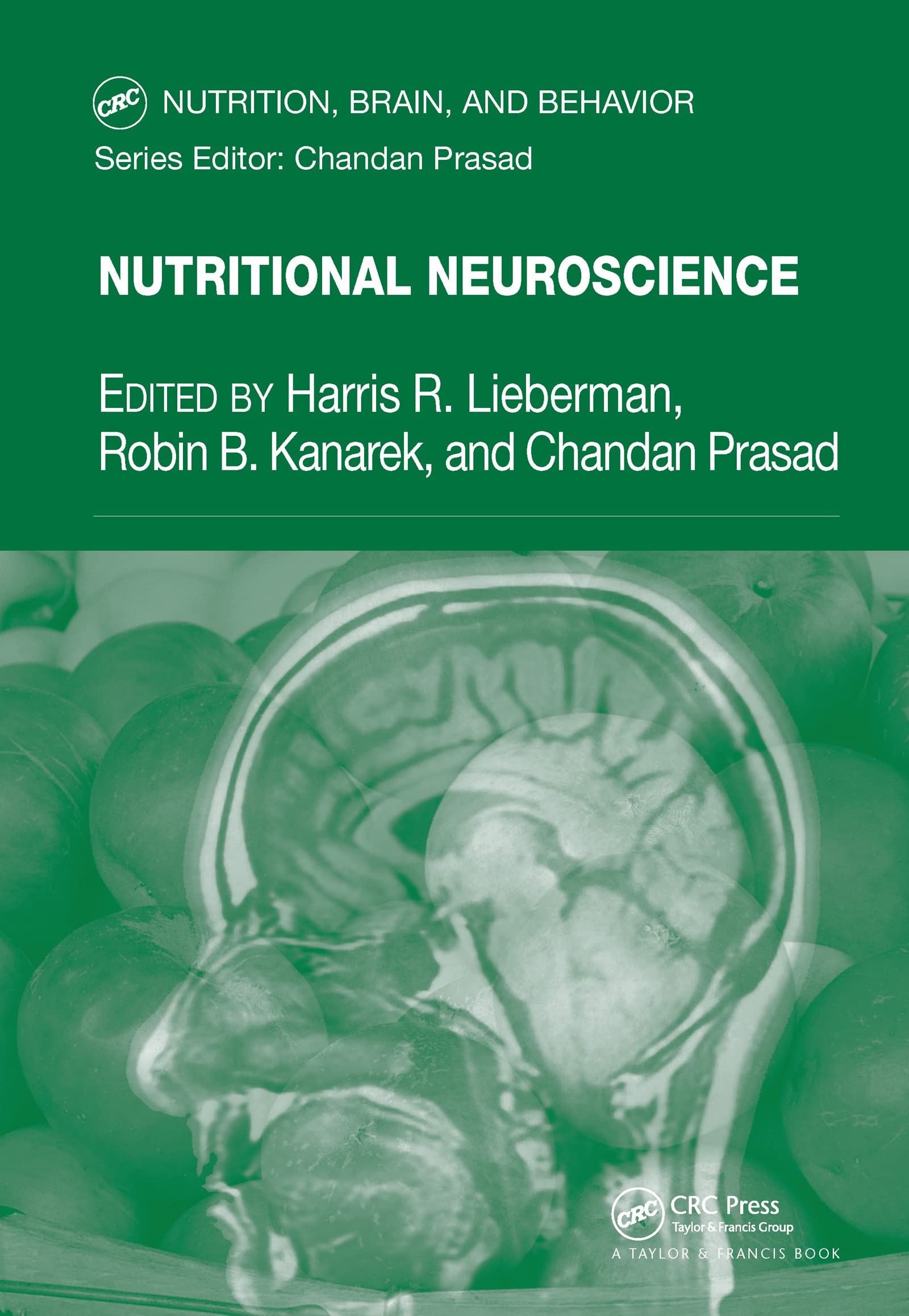 Nutritional Neuroscience (Nutrition, Brain and Behavior): 9780415315999 ...