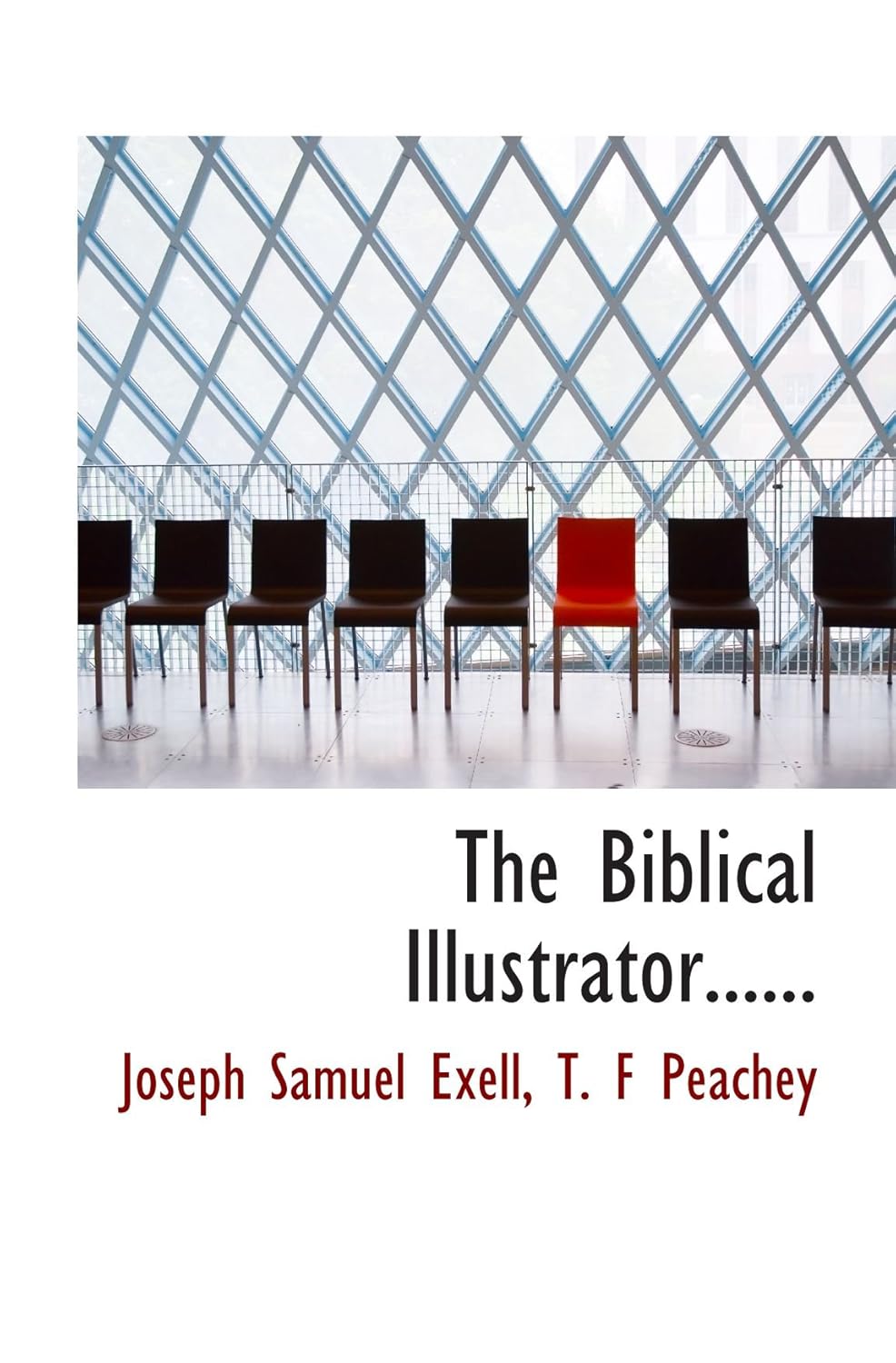 Amazon.com: The Biblical Illustrator......: 9781117685458: Exell ...
