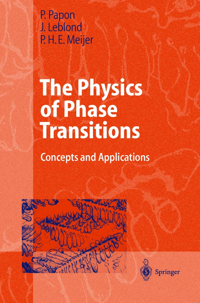 The Physics of Phase Transitions: Papon, P.; Leblond, J.; Meijer, P. H ...