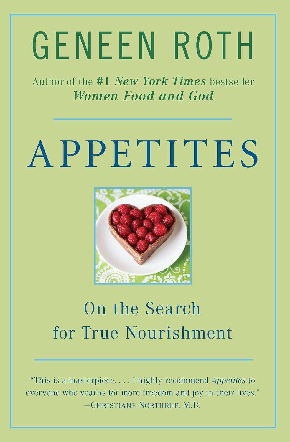 Appetites: On the Search for True Nourishment: Roth, Geneen ...
