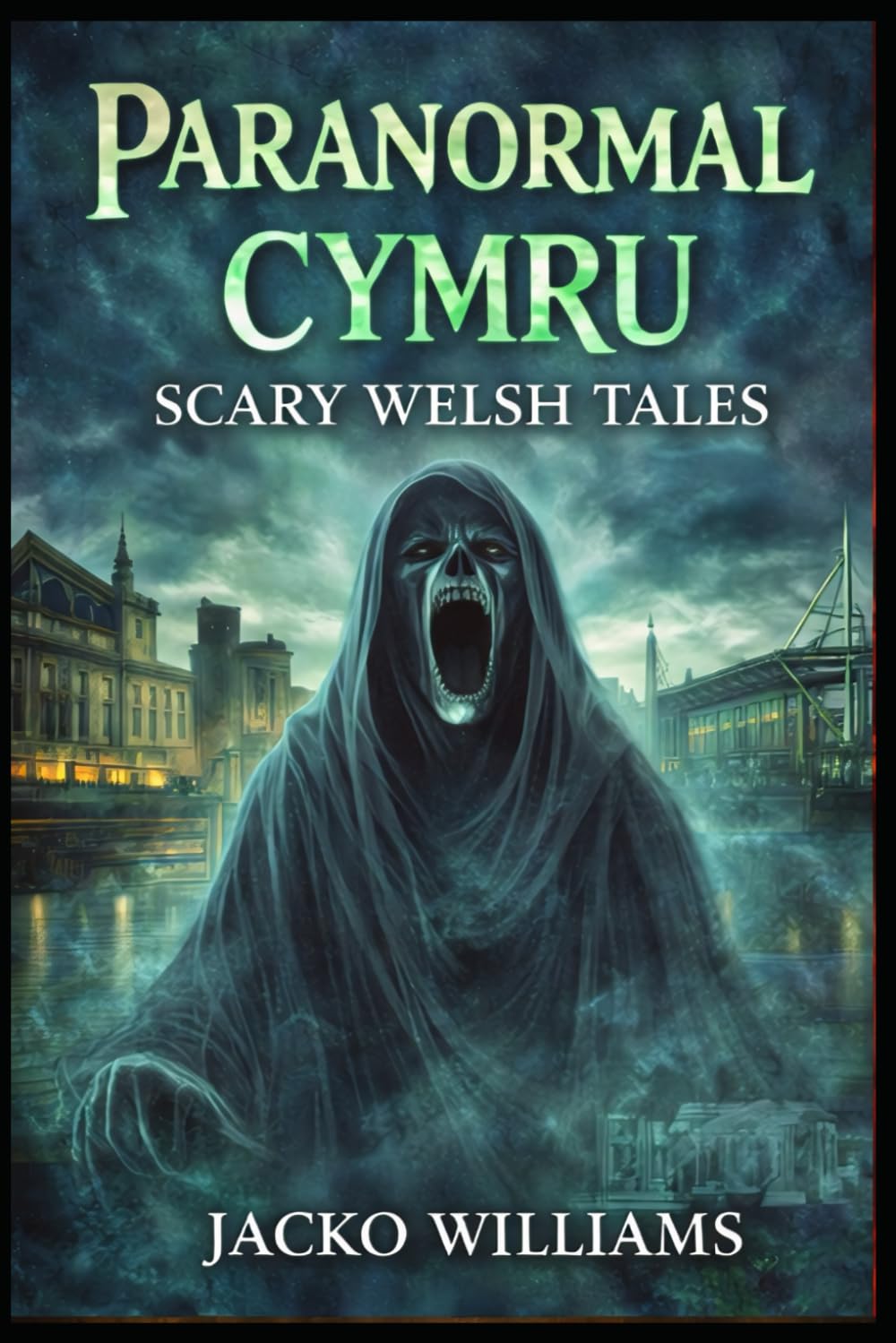 Paranormal Cymru: Scary Welsh Tales: Book One: Amazon.co.uk: Williams ...