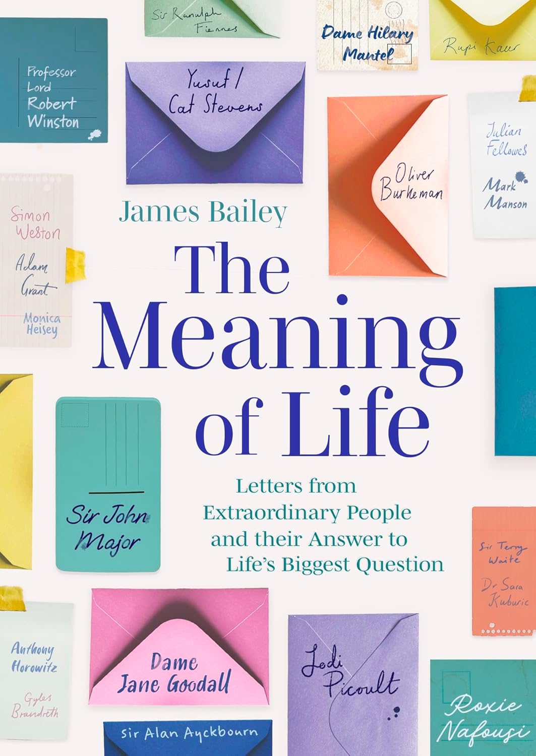 The Meaning of Life: Letters from Extraordinary People and their Answer ...