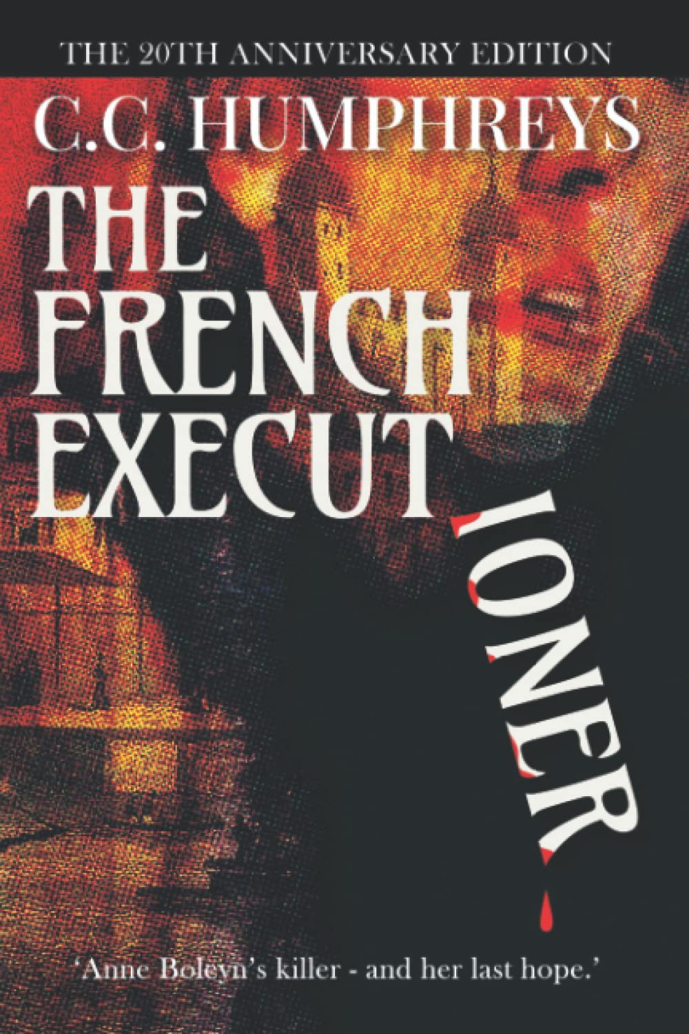 Amazon.com: The French Executioner: The 20th Anniversary Edition ...