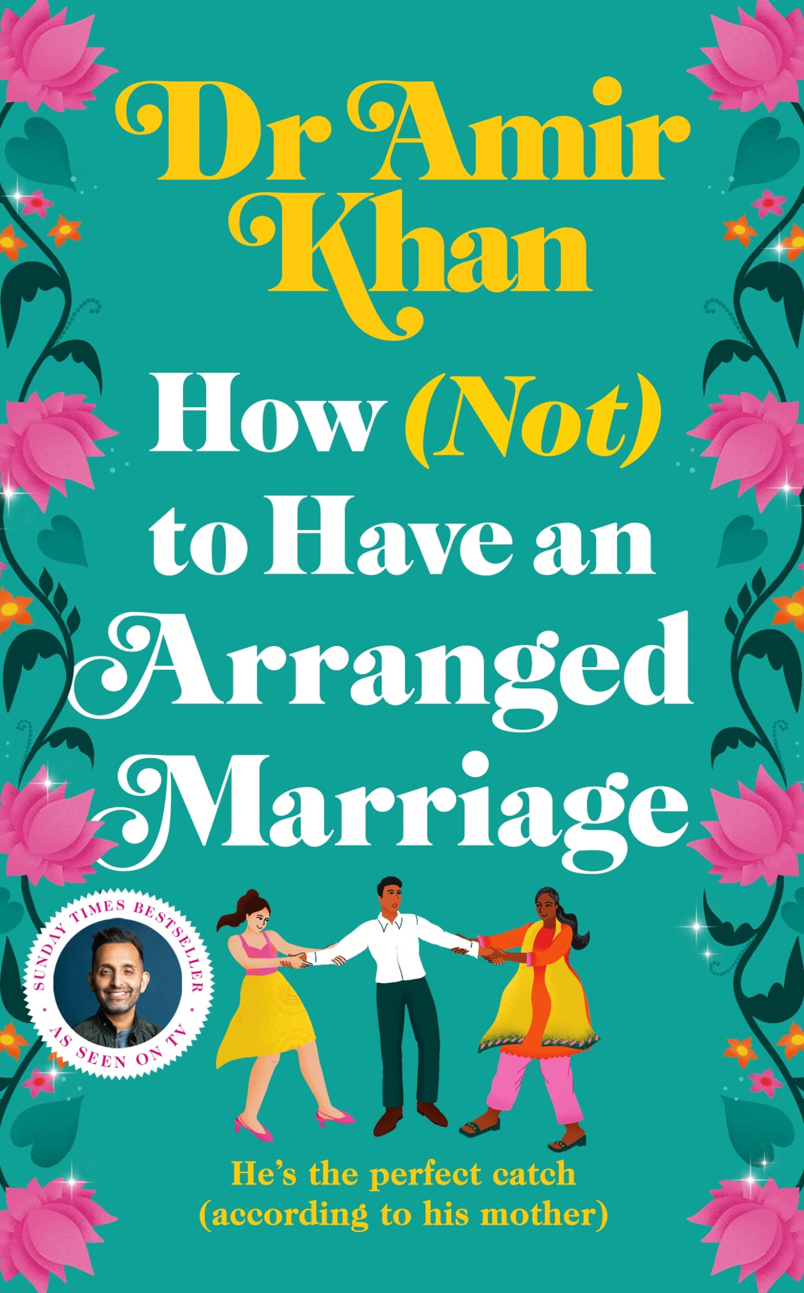 Amazon.com: How (Not) to Have an Arranged Marriage: 9781035008223: Khan, Dr Amir: Books