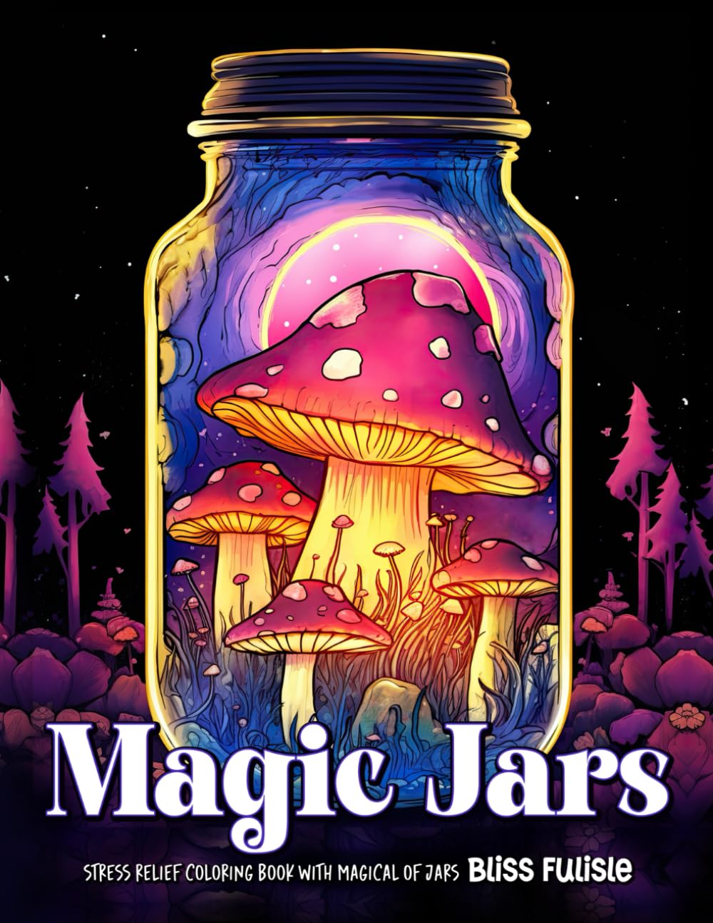 Magic Jars: Find Calm and Serenity Through Art with This Coloring Book ...