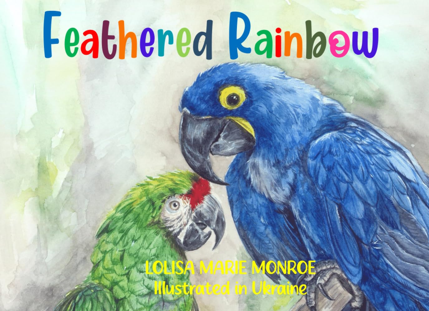 FEATHERED RAINBOW: MONROE, LOLISA MARIE, UKRAINE, DRAW and CARE: 9781732553644: Amazon.com: Books