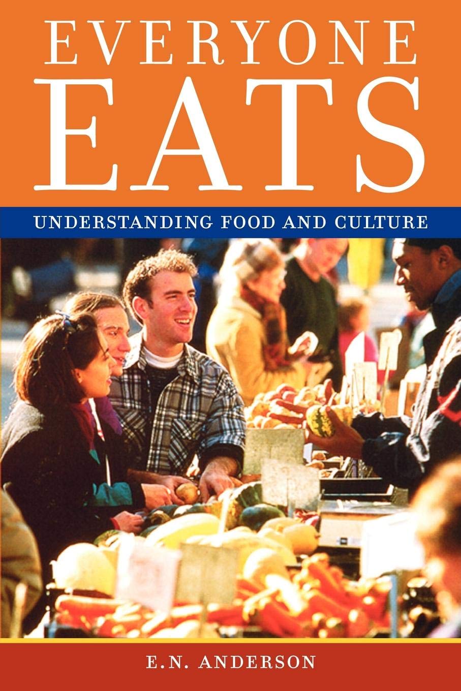 Amazon.com: Everyone Eats: Understanding Food and Culture ...