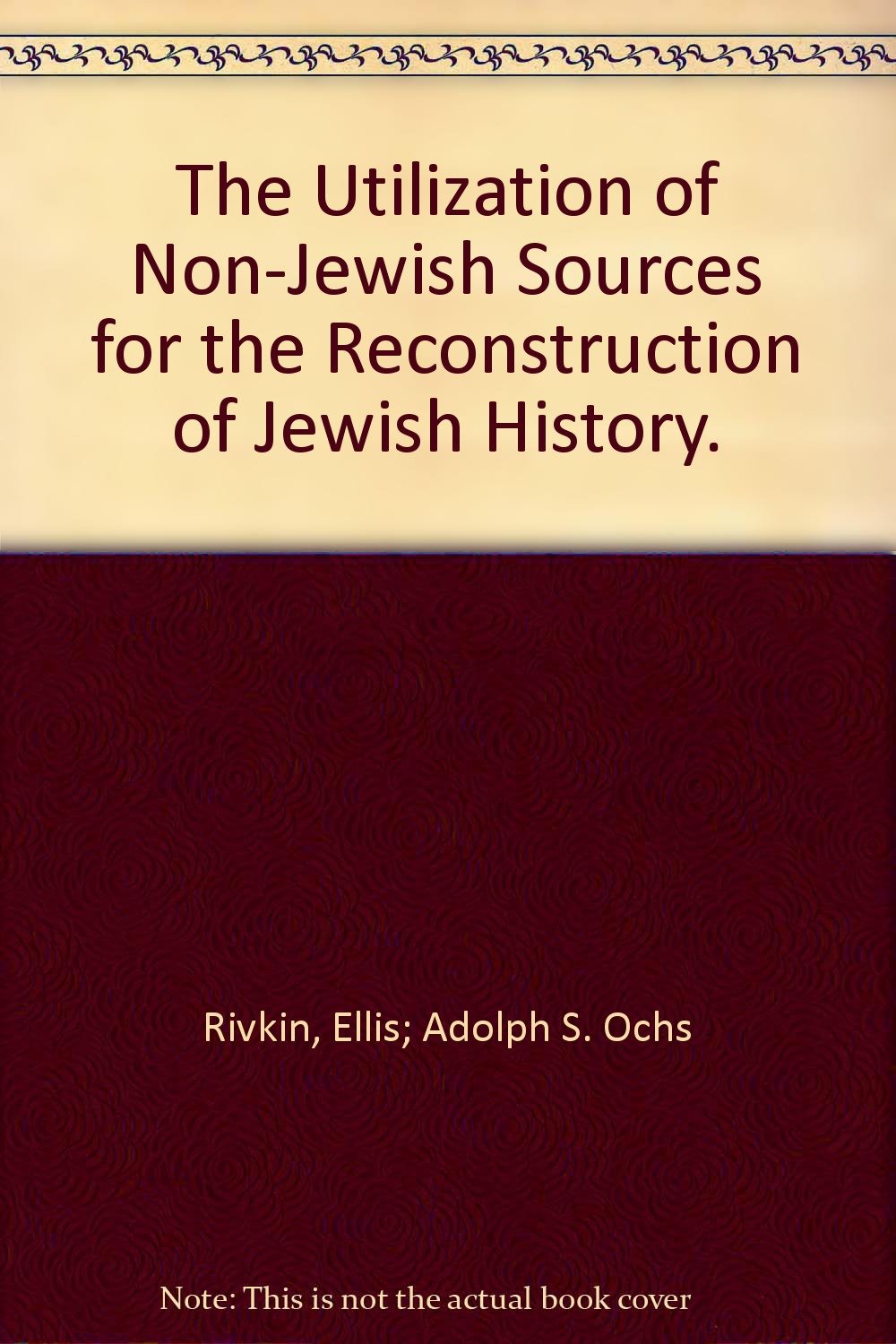 The Utilization of Non-Jewish Sources for the Reconstruction of Jewish ...