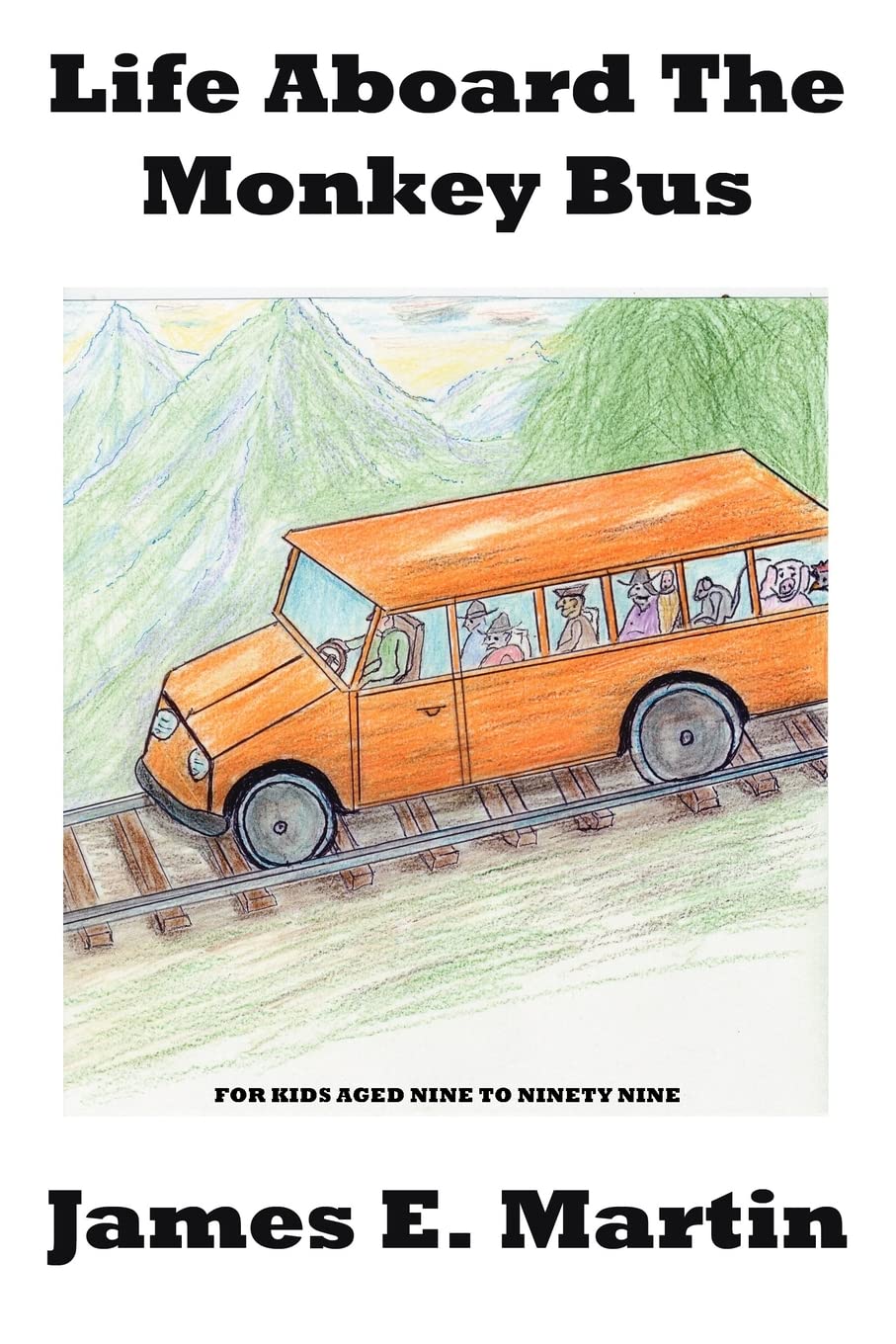 Life Aboard The Monkey Bus: Martin, James E.: 9781425953645: Amazon.com: Books