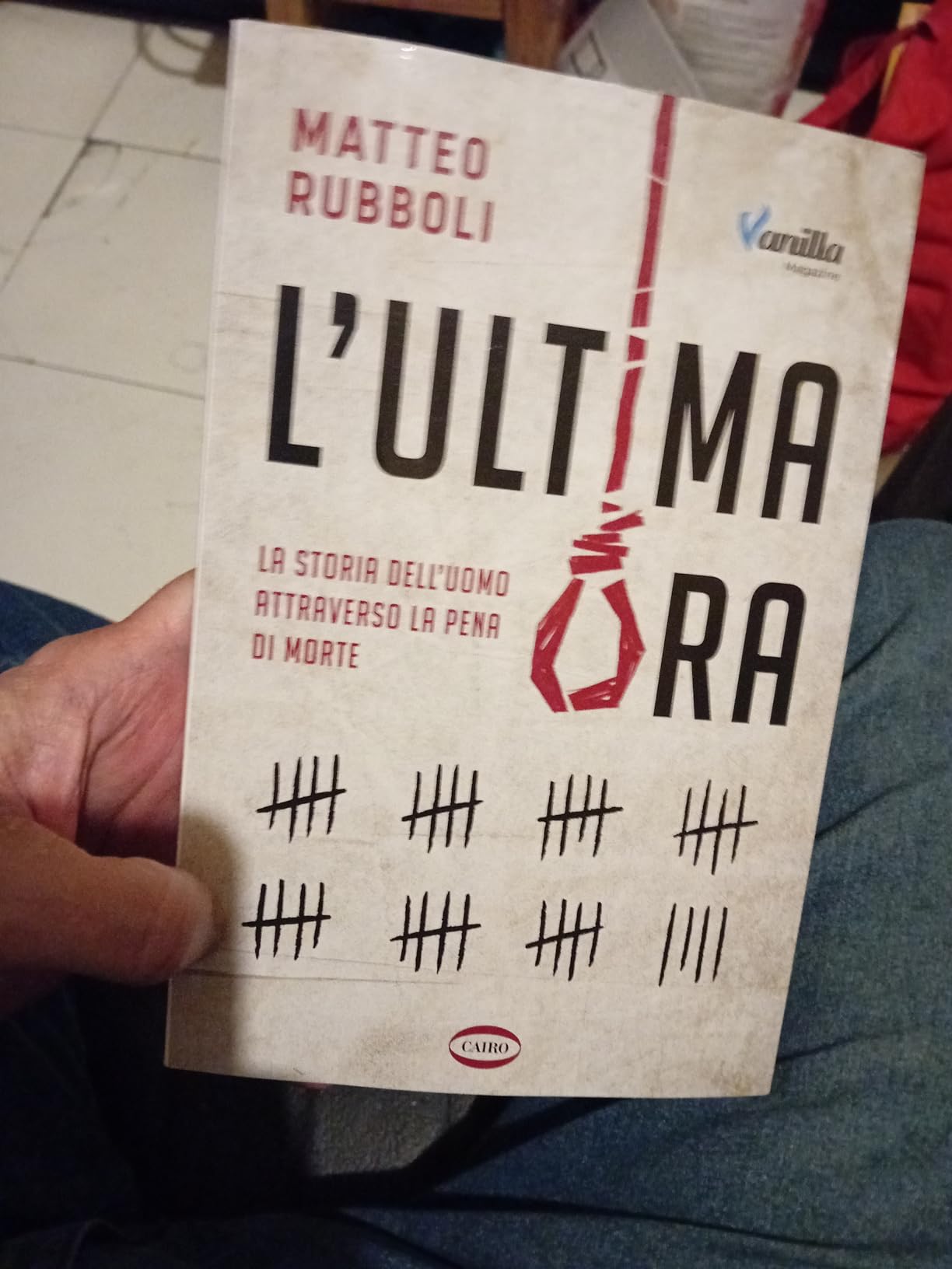 L'ultima ora. La storia dell'uomo attraverso la pena di morte : Rubboli ...