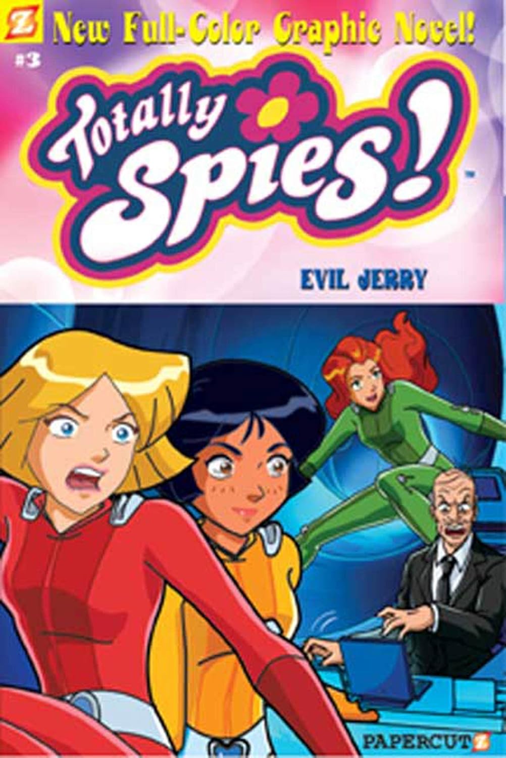Evil Jerry (Totally Spies Graphic Novels #3): Marathon Team ...