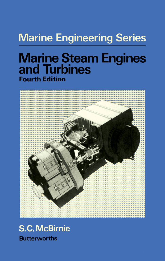 Marine, Steam Engines, and Turbines (Marine Engineering Series) 4 ...