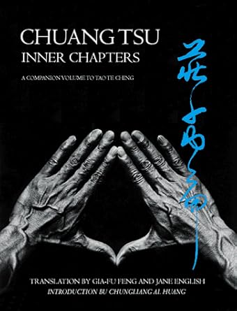 Buy Chuang Tsu: Inner Chapters - A Companion Volume to Tao Te Ching ...