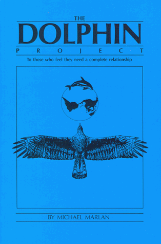 The Dolphin Project: Marlan, Michael: 9780929096001: Amazon.com: Books