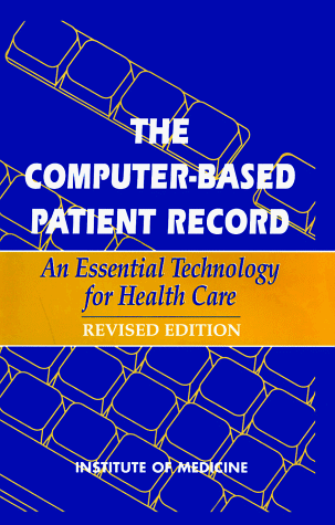 The Computer-Based Patient Record: An Essential Technology for Health ...