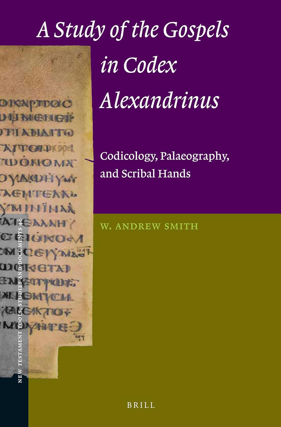 A Study of the Gospels in Codex Alexandrinus: Codicology, Palaeography ...