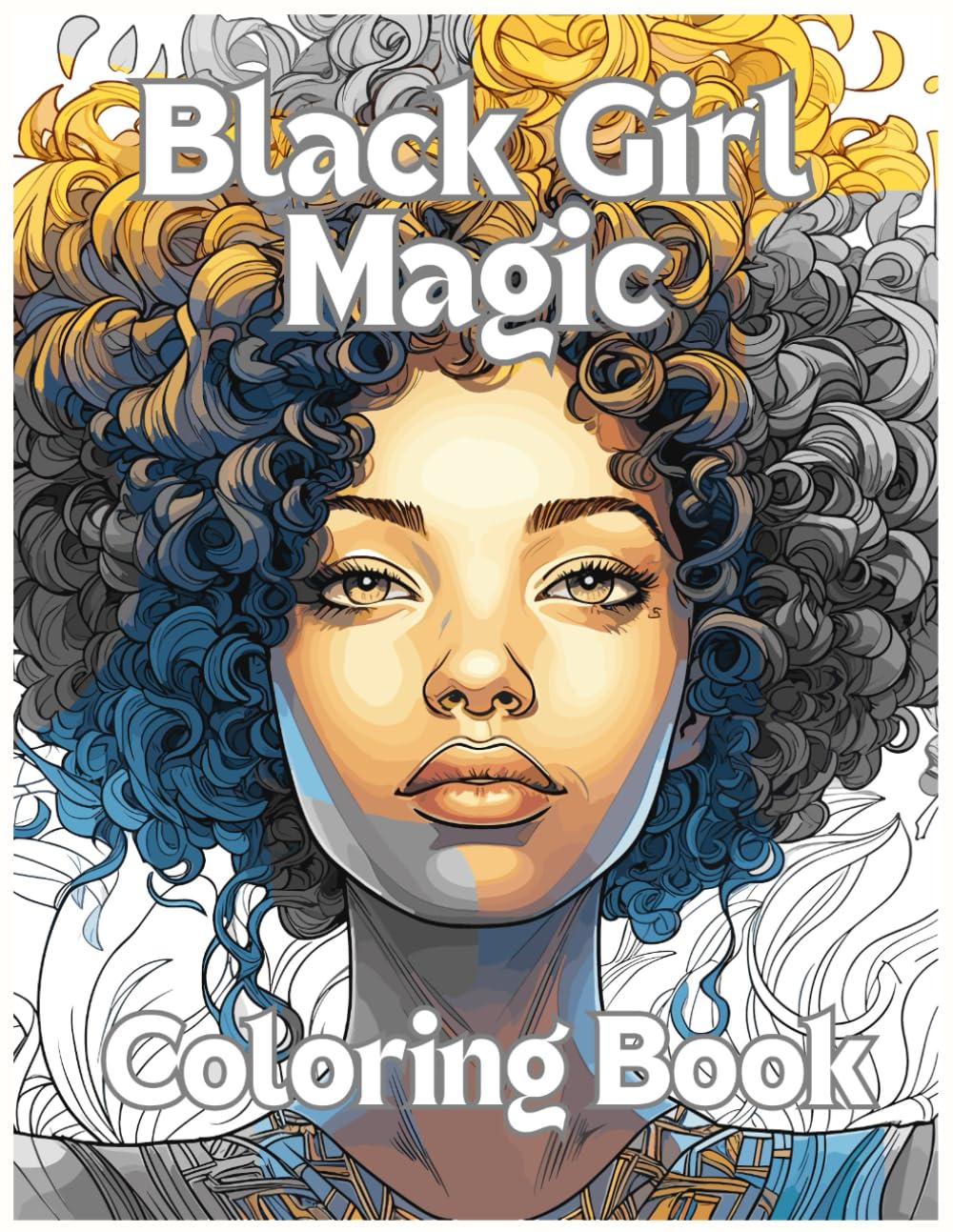 Amazon.com: Black Girl Magic Coloring Book: Empowering African American ...