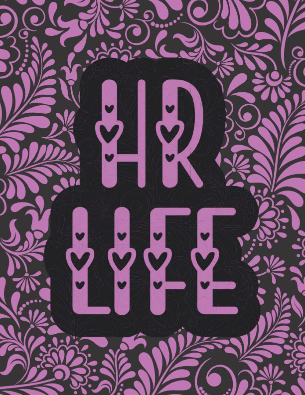 HR LIFE: HR Journal Notebook. Beautiful Lined Notes Keeper & Organizer ...