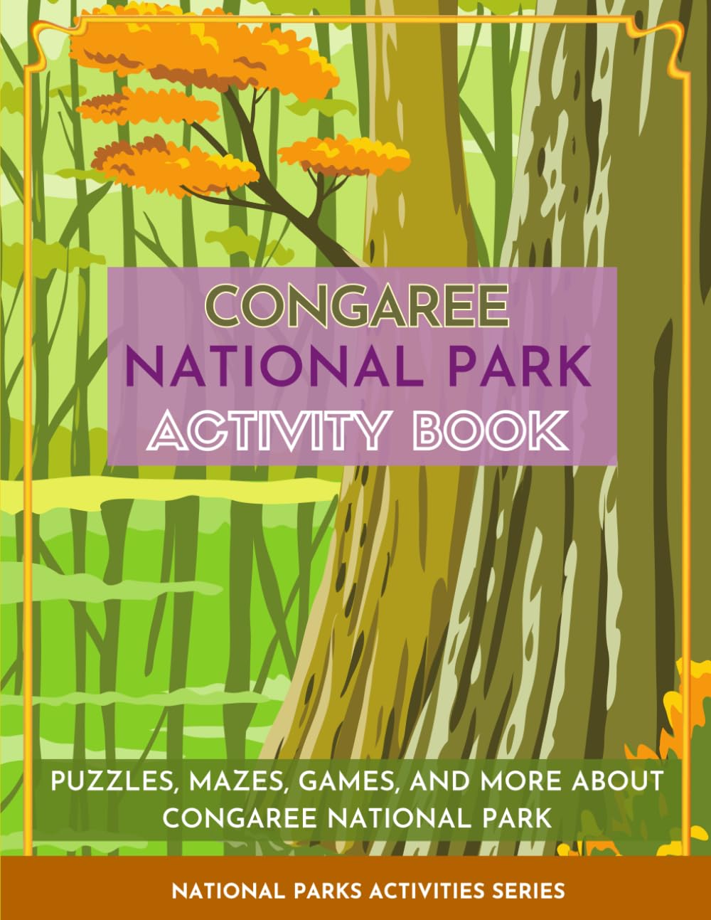 Congaree National Park Activity Book: Puzzles, Mazes, Games, and More ...