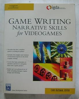 Game Writing: Narrative Skills for Videogames: Chris Bateman ...