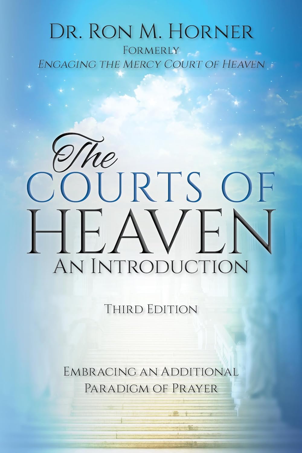 The Courts of Heaven: An Introduction: Third Edition: Embracing An ...