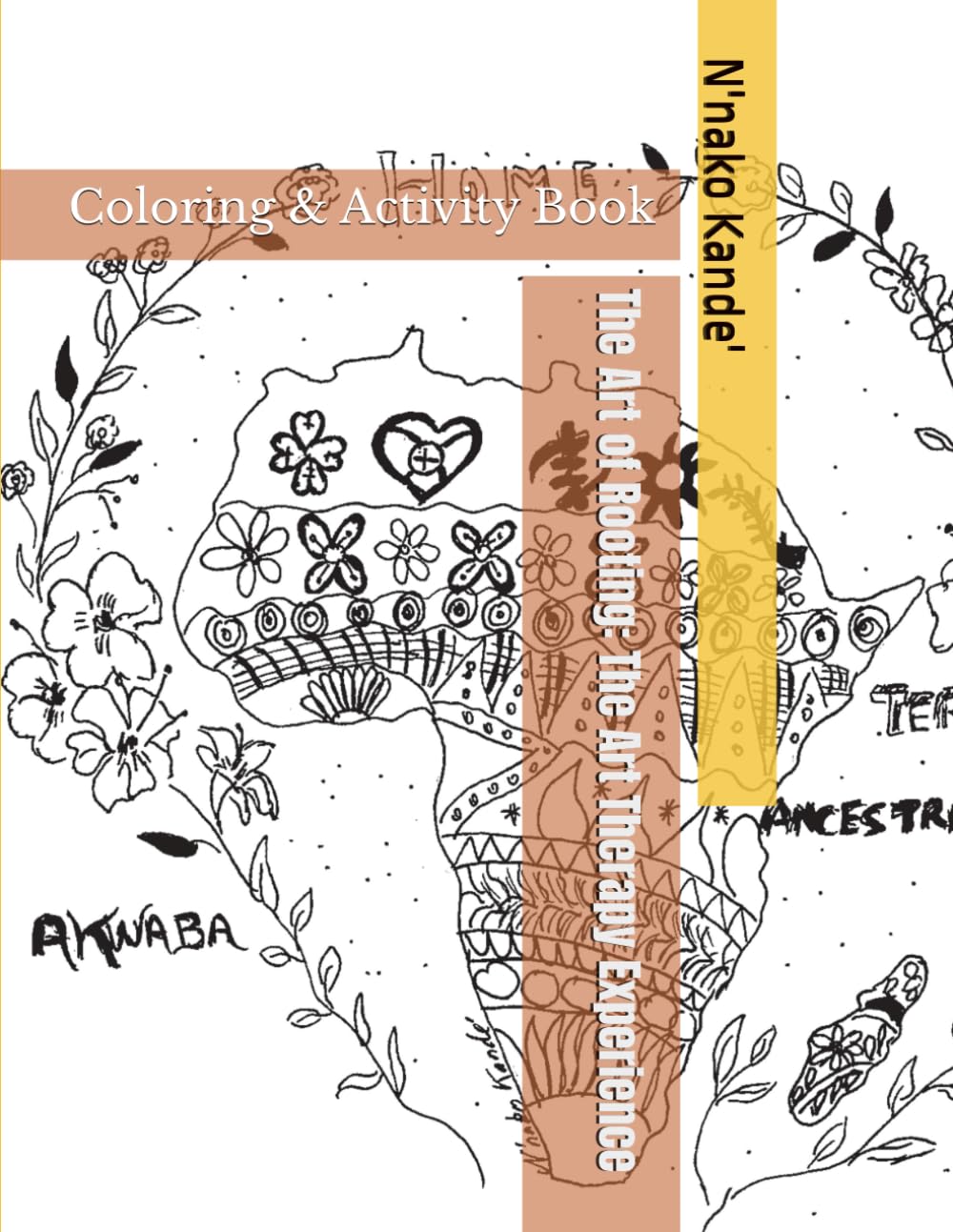 The Art of Rooting: The Art Therapy Experience: Coloring & Activity ...